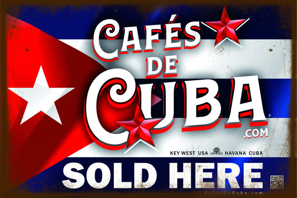 Cafés de Cuba Sold Here Metal Sign - Cafés De Cuba